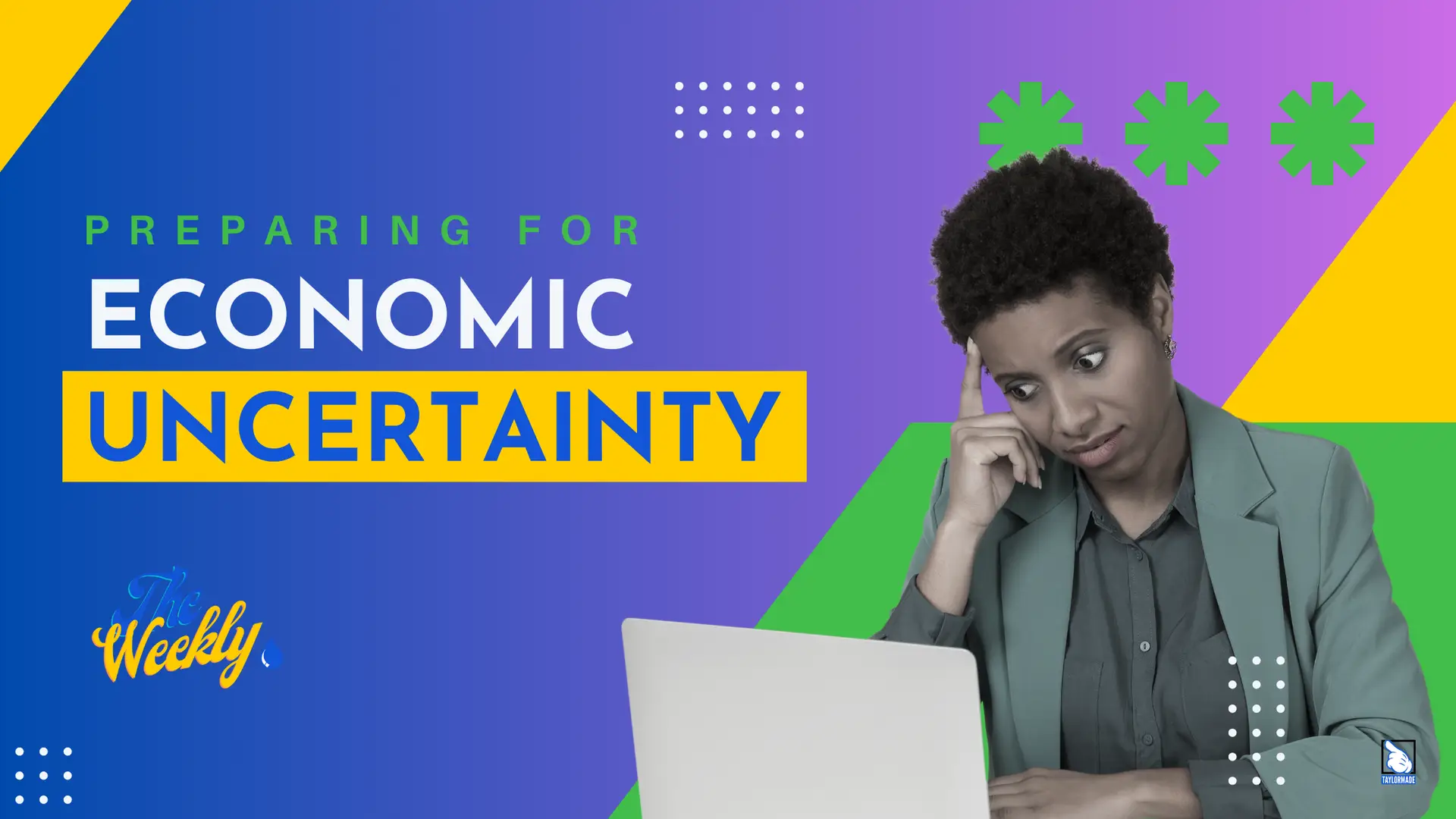 Preparing for Economic Uncertainty - TaylorMade Global