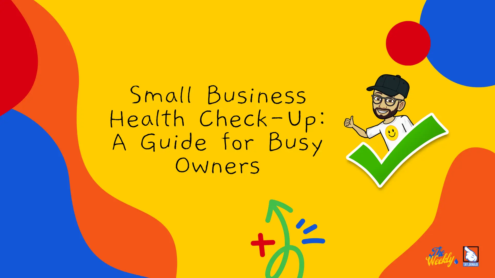 Small Business Health Check-Up: A Guide for Busy Owners - TaylorMade Global