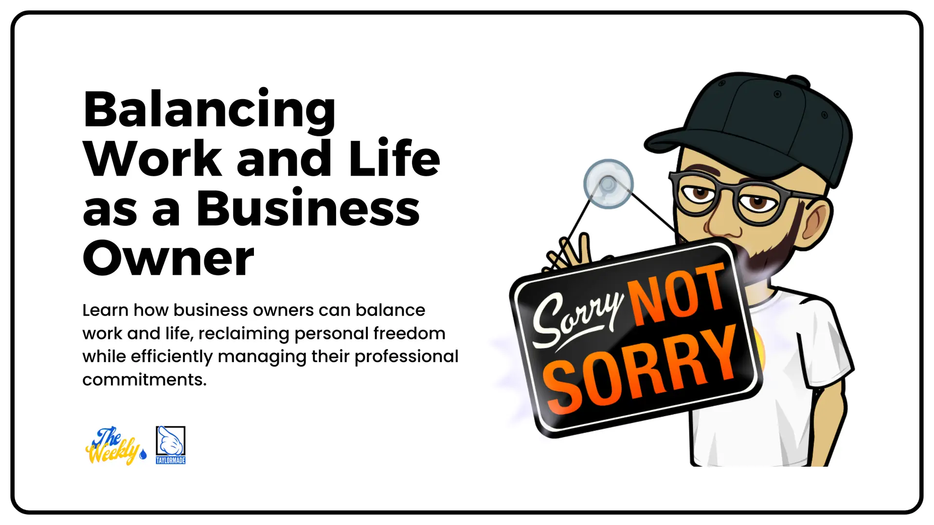 Balancing Work and Life As A Business Owner - TaylorMade Global