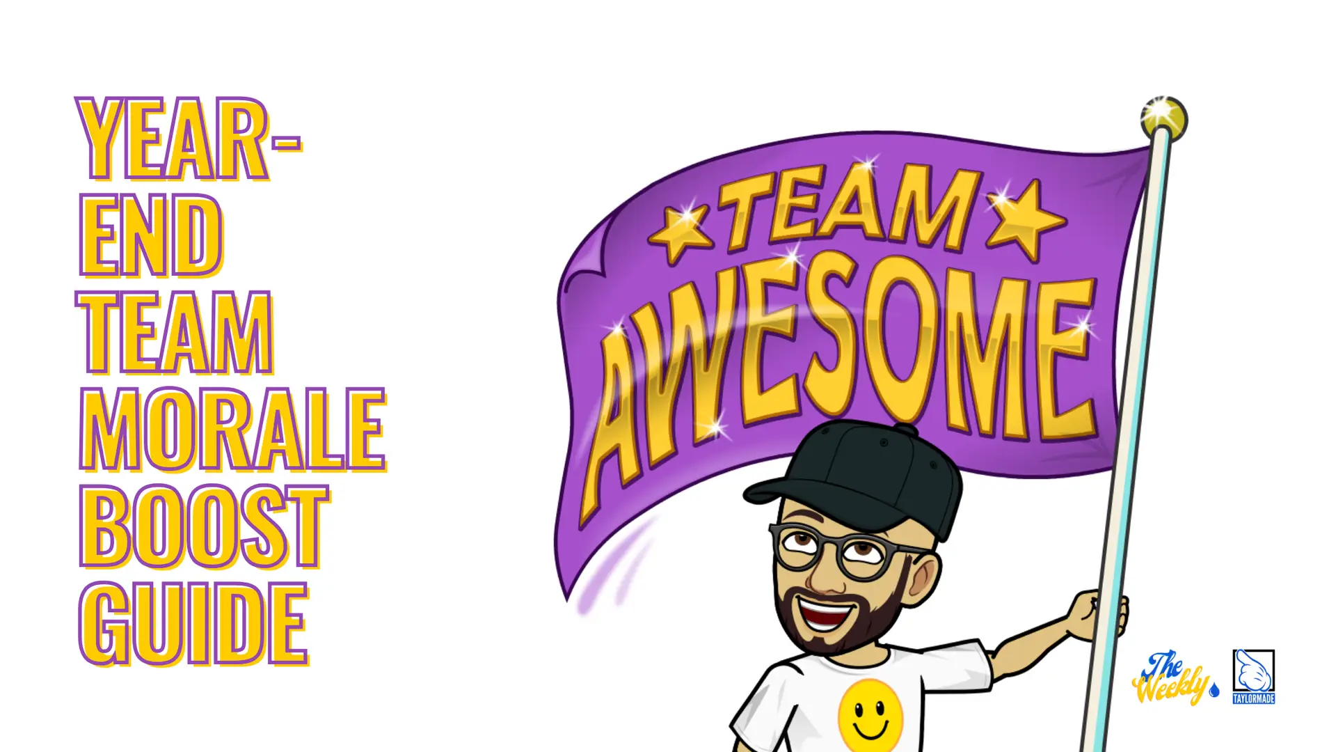 Year-End Team Morale Boost Guide - TaylorMade Global